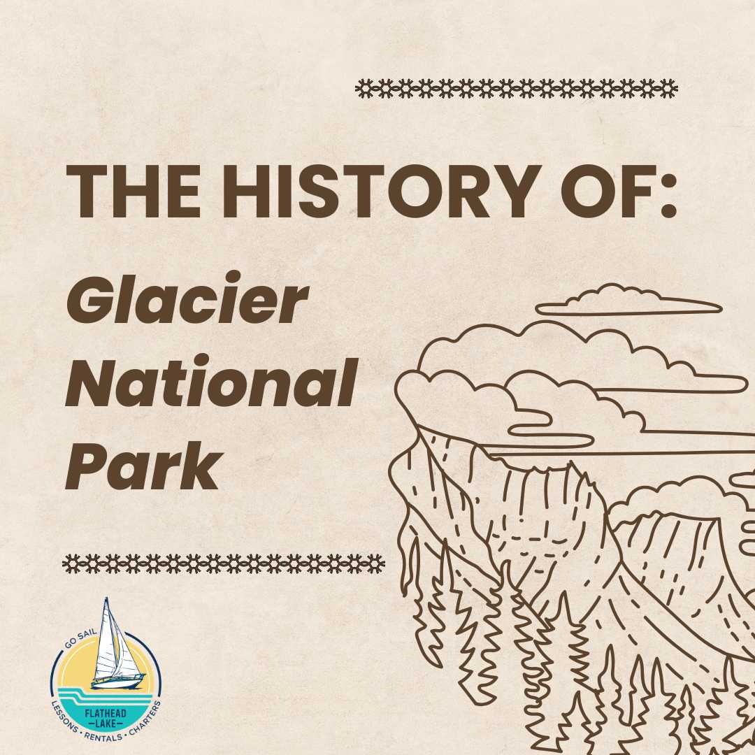 Glacier National Park History | Learn about GNP